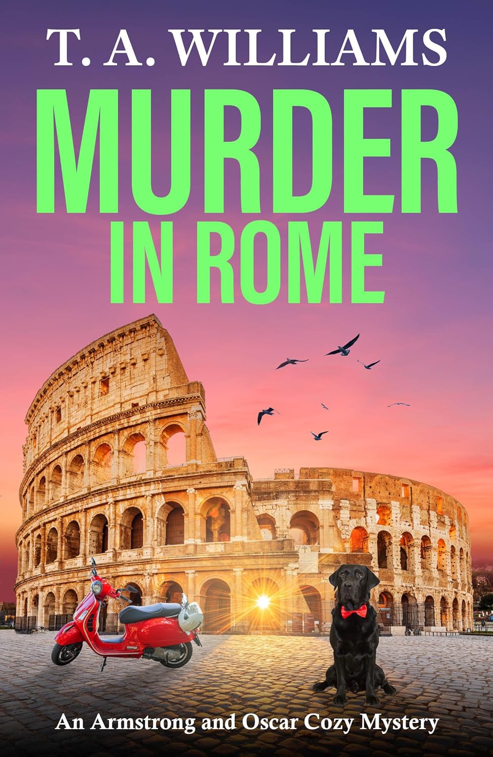 Murder in Rome (An Armstrong and Oscar Cozy Mystery Book 15) eBook ...