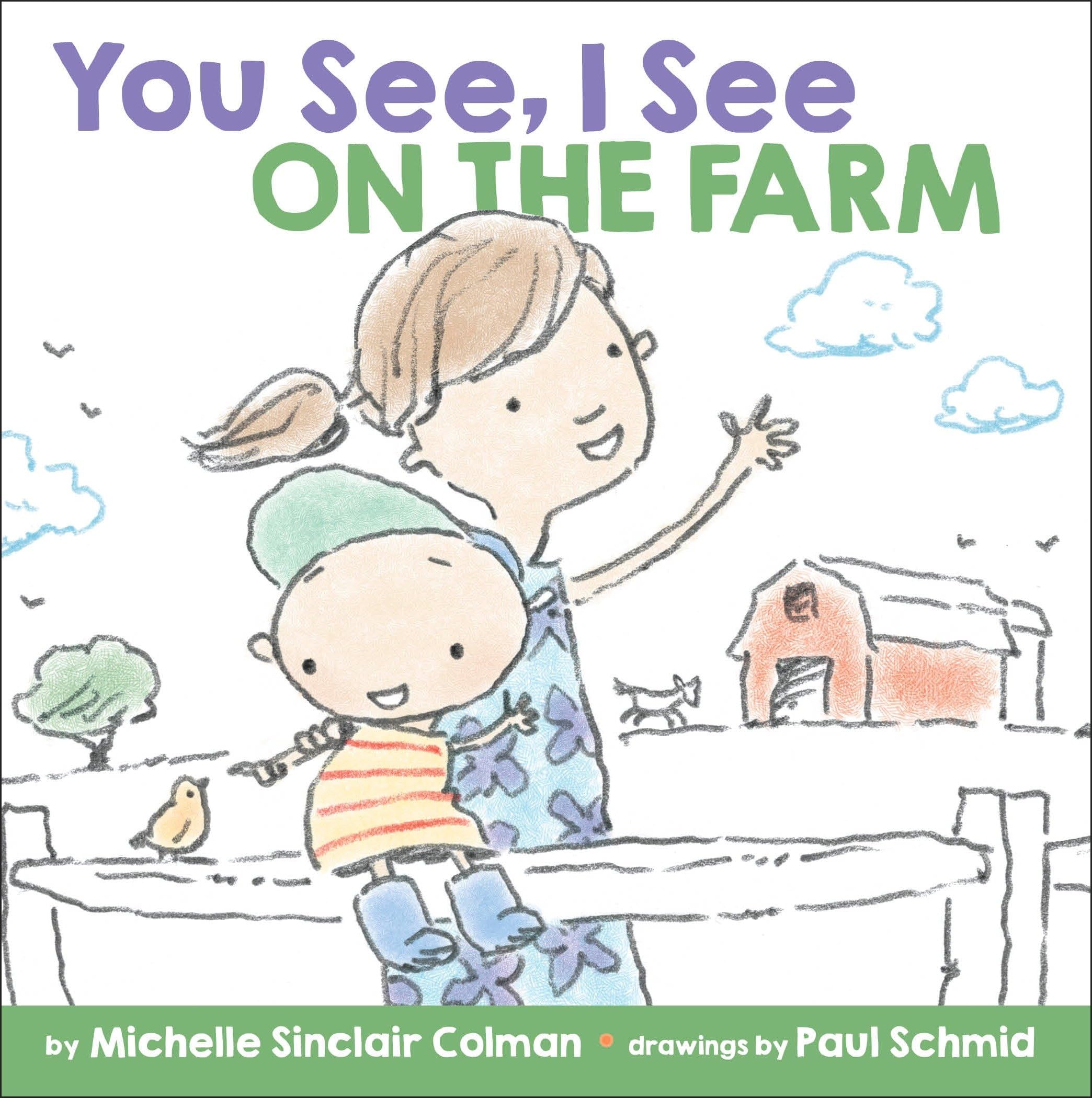 You See, I See: On the Farm: Colman, Michelle Sinclair, Schmid, Paul ...