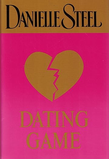 Dating Game: Steel, Danielle: 9780385336314: Amazon.com: Books