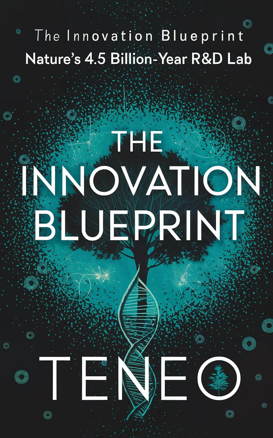 Amazon.com: The Innovation Blueprint: Nature's 4.5 Billion-Year R&D Lab ...
