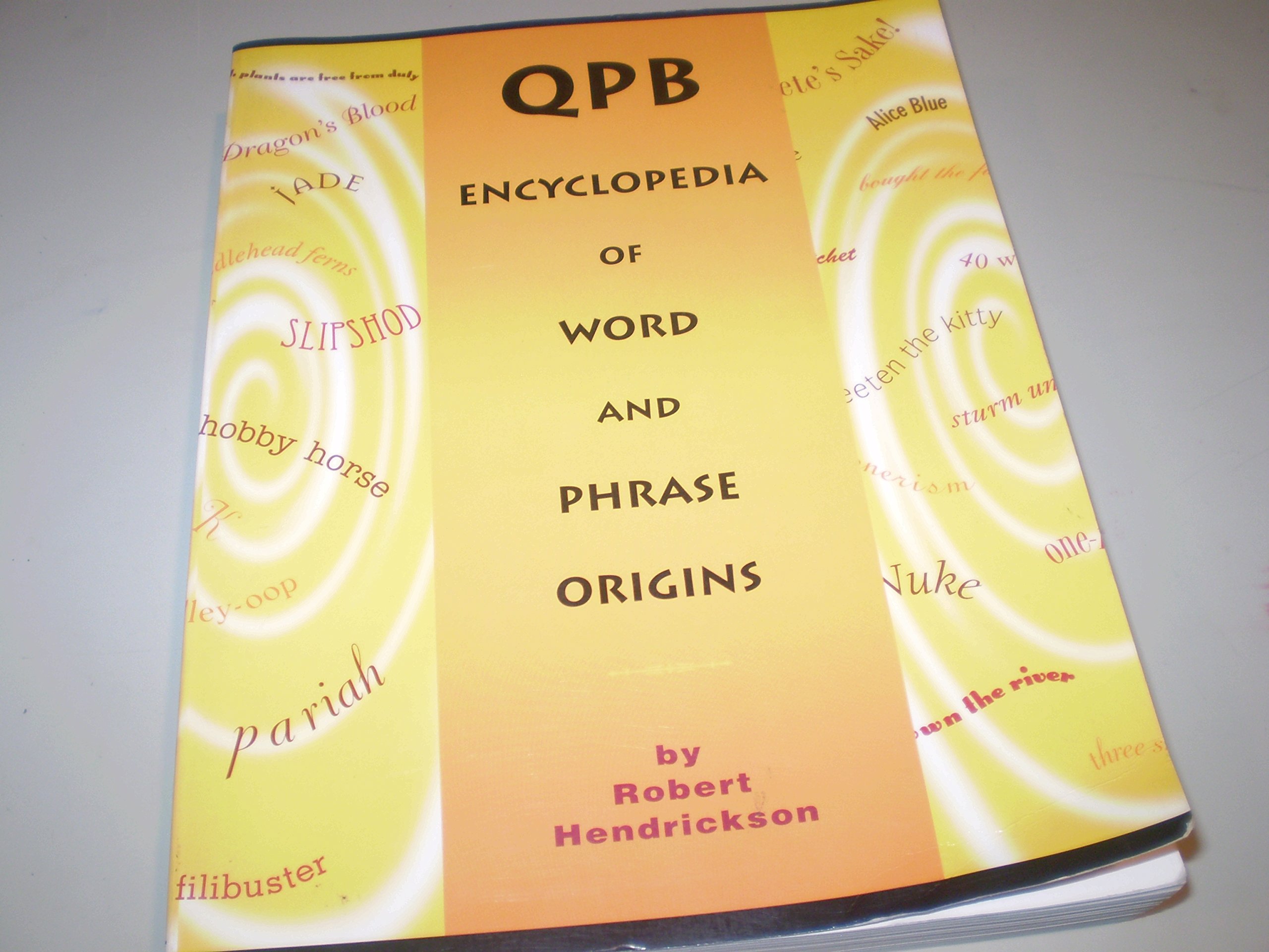 QPB Encyclopedia of Word & Phrase Origins: Hendrickson, Robert ...