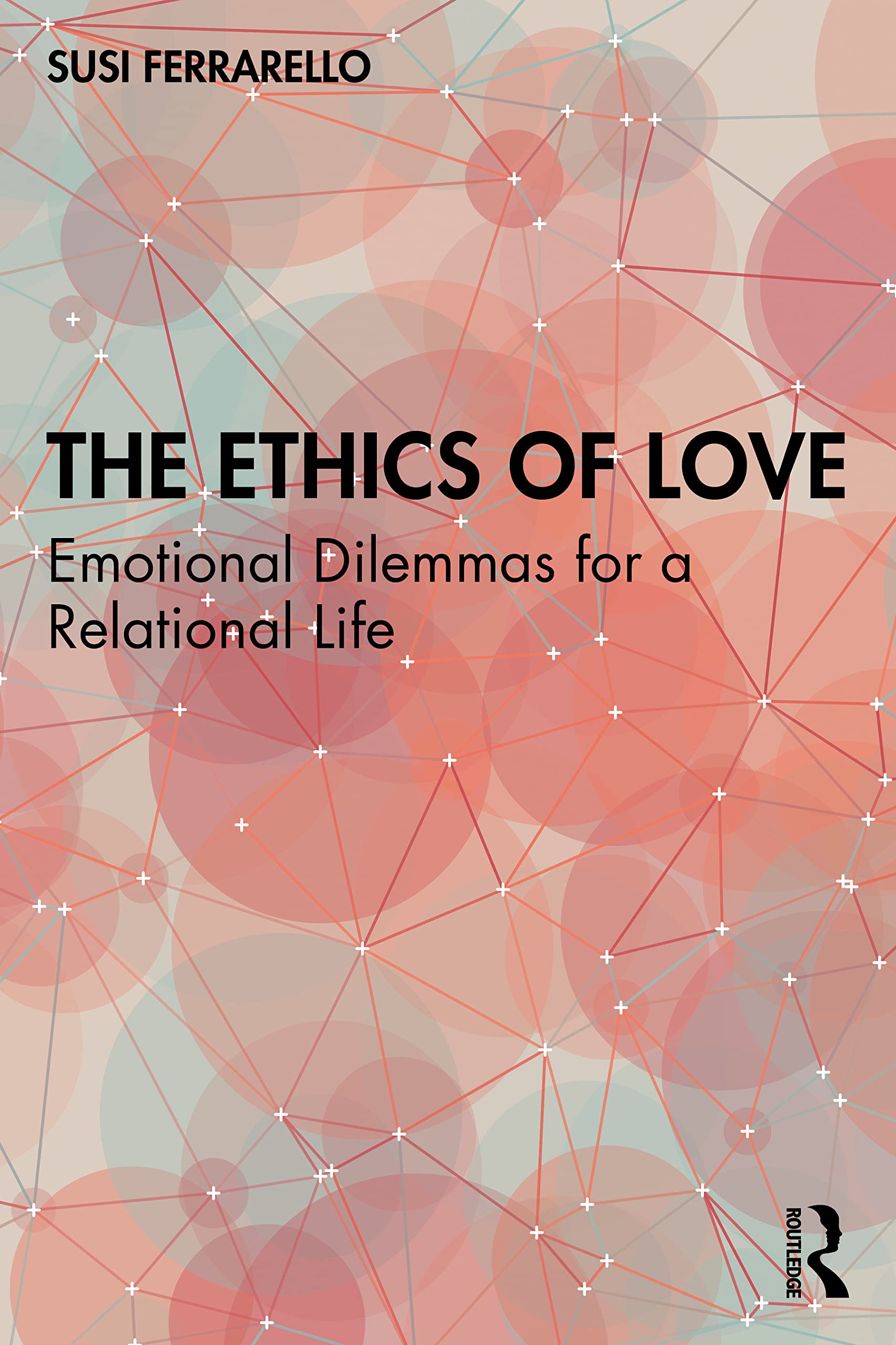Amazon.com: The Ethics of Love: 9781032118185: Ferrarello, Susi: Books