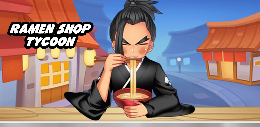 Ramen Shop Tycoon - Fun Cooking Game - App on Amazon Appstore