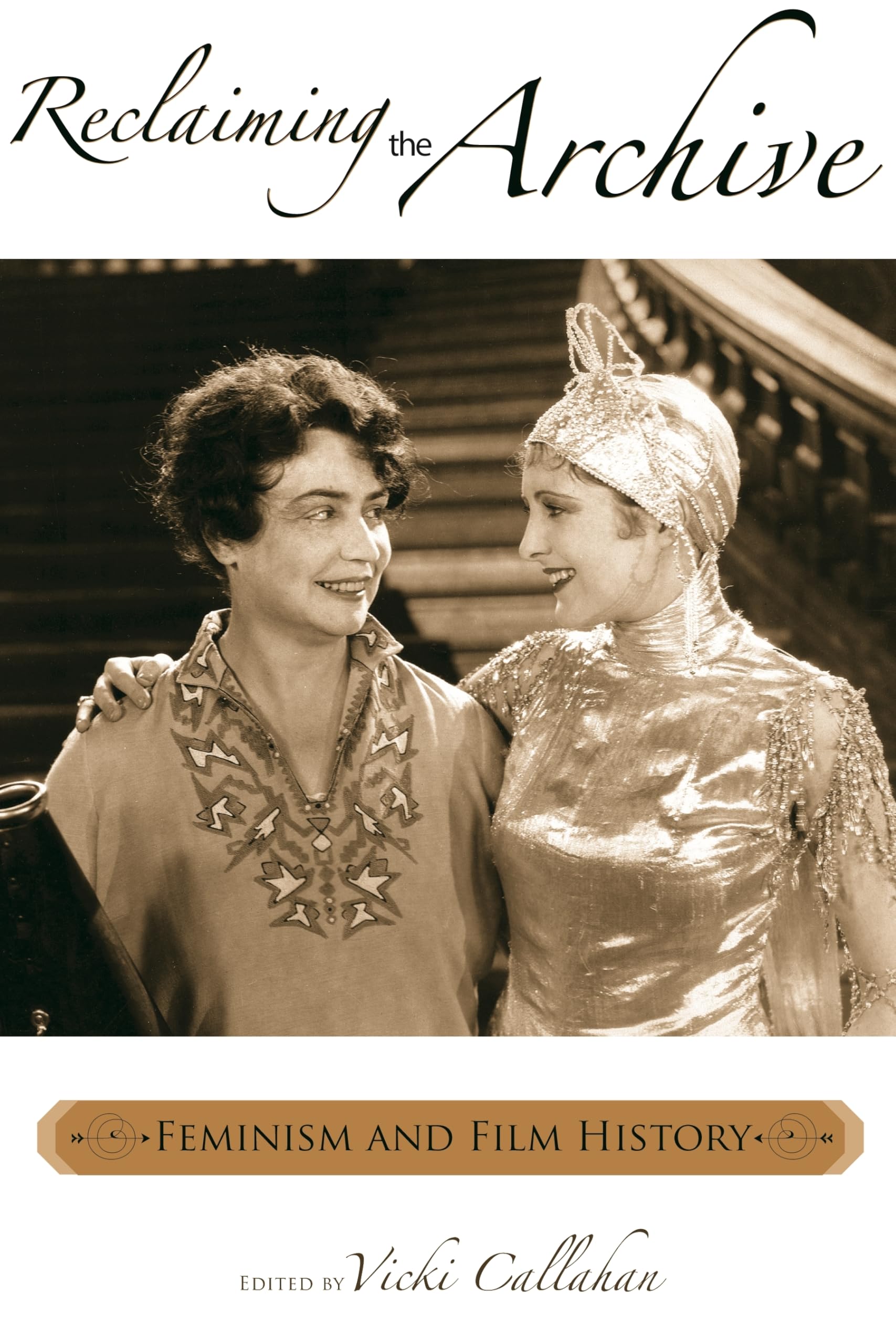 Reclaiming the Archive: Feminism and Film History (Contemporary ...