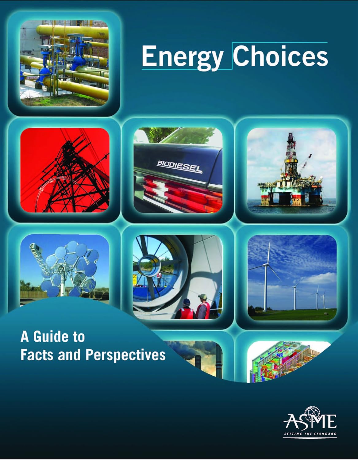 Energy Choices: A Guide to Facts and Perspectives: ASME Press ...