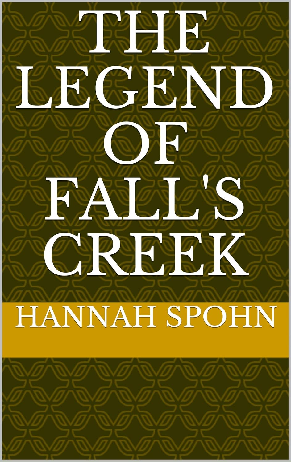 Amazon.com: The Legend of Fall's Creek eBook : Spohn, Hannah: Kindle Store