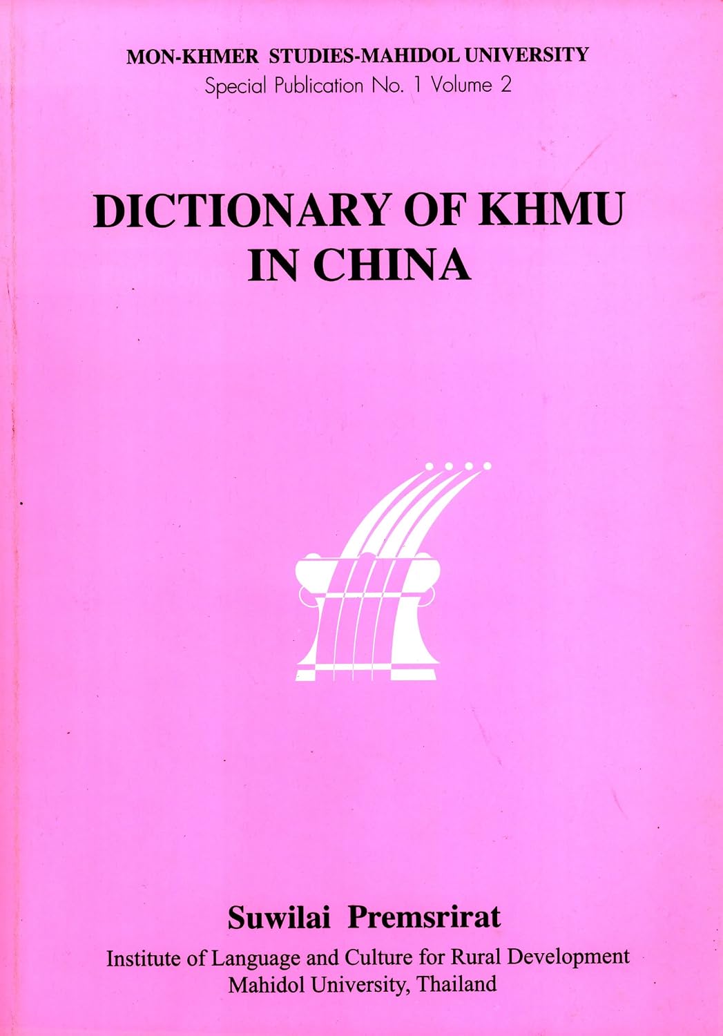 Dictionary of Khmu in China (Mon-Khmer Studies, Special Publication, No ...