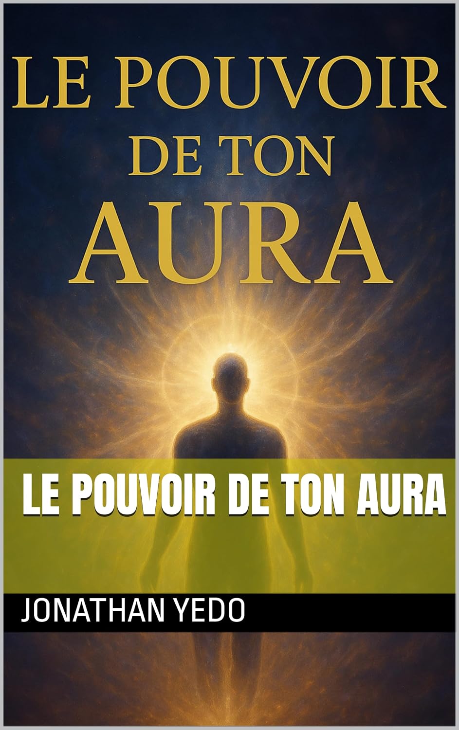 LE POUVOIR DE TON AURA (French Edition) eBook : YEDO , Jonathan ...
