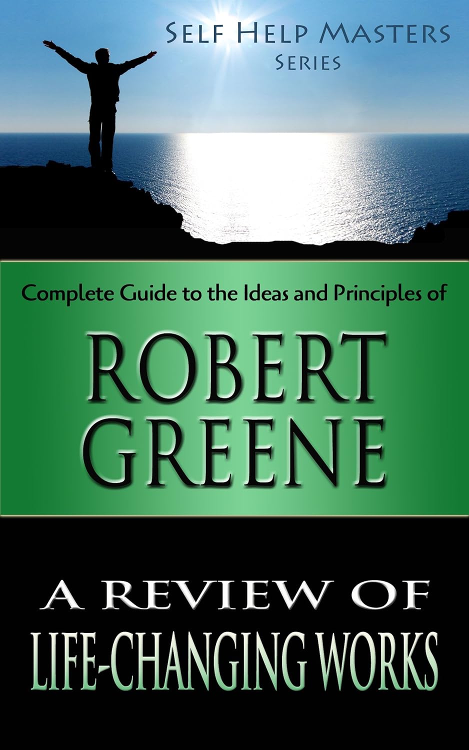 Self Help Masters - Robert Greene: A Review of Life Changing Works ...