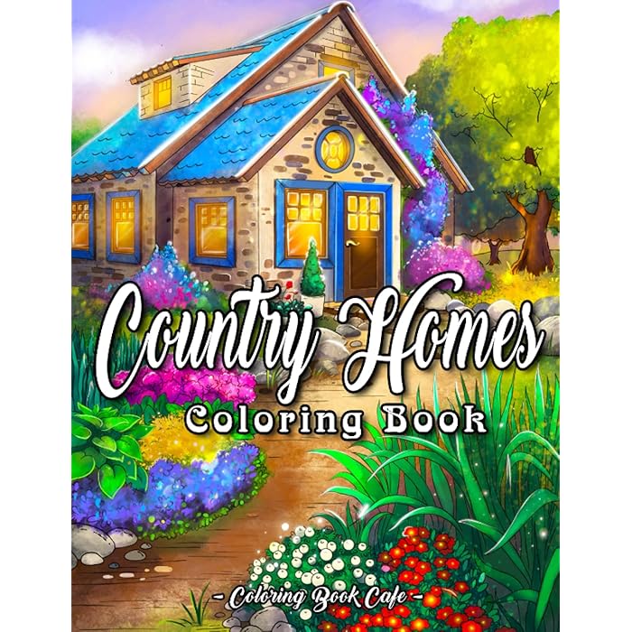 Buy Country Homes Coloring Book: An Adult Coloring Book Featuring Charming Country Homes ...