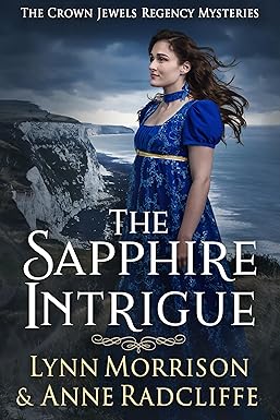 The Sapphire Intrigue: A Crown Jewels Regency Mystery (The Crown Jewels ...