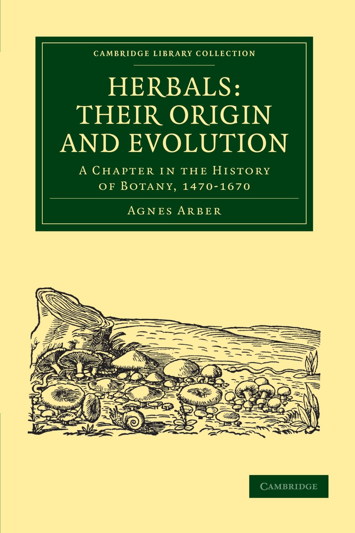 Herbals: Their Origin and Evolution: A Chapter in the History of Botany ...