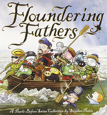 Floundering Fathers: A Pearls Before Swine Collection: Pastis, Stephan ...