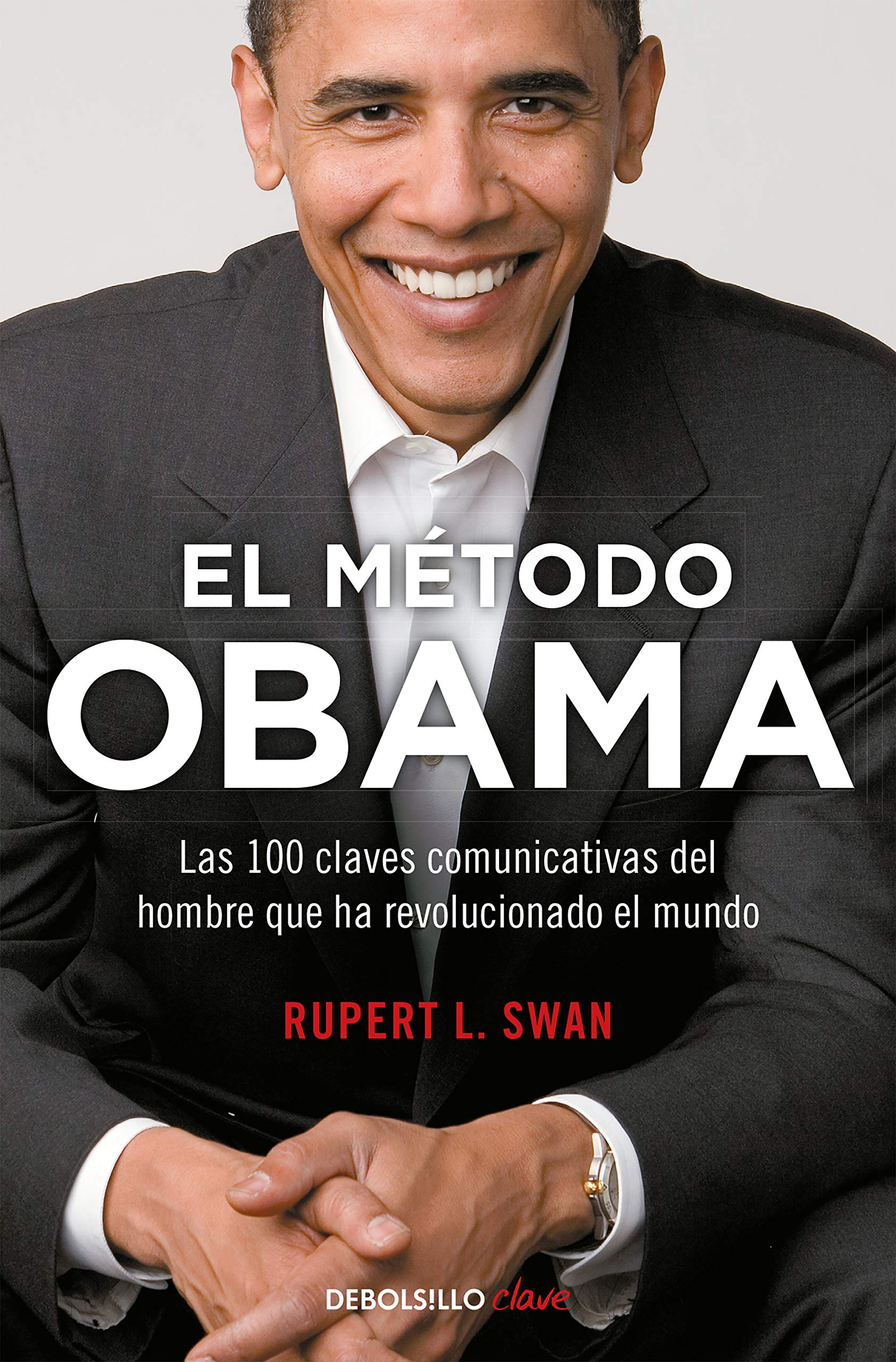 Amazon.com: El método Obama: Las 100 claves comunicativas del hombre ...