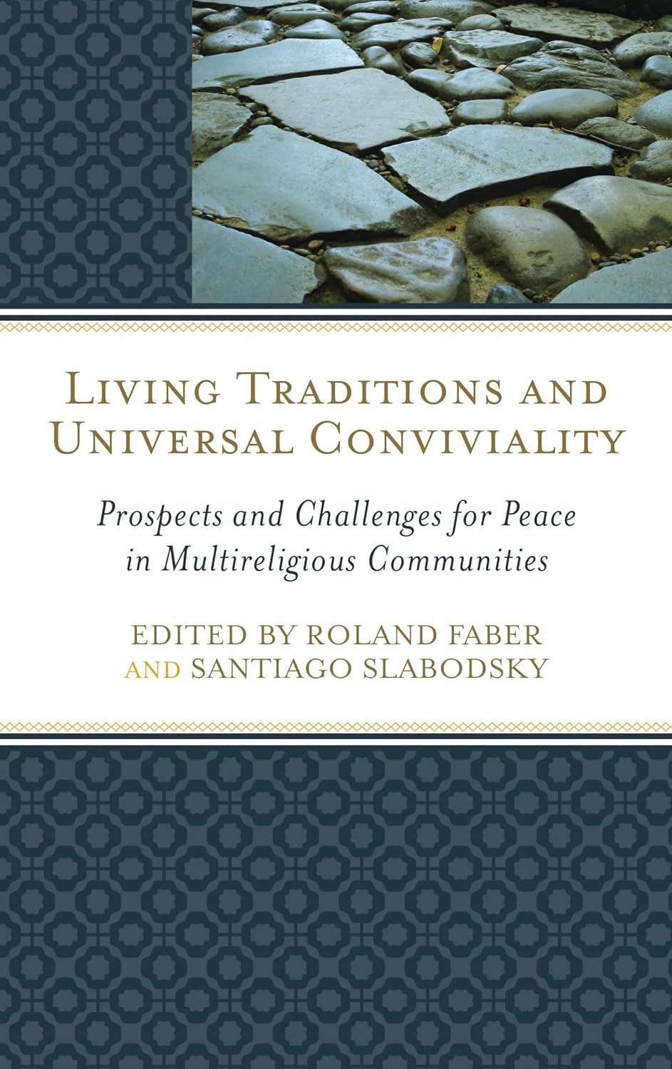 Living Traditions and Universal Conviviality: Prospects and Challenges ...