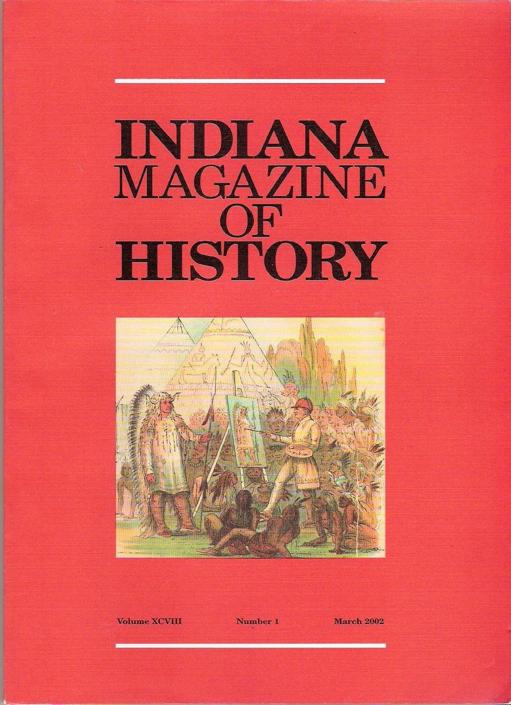 Indiana Magazine of History (Volume XCVIII, Number 1, March 2002 ...
