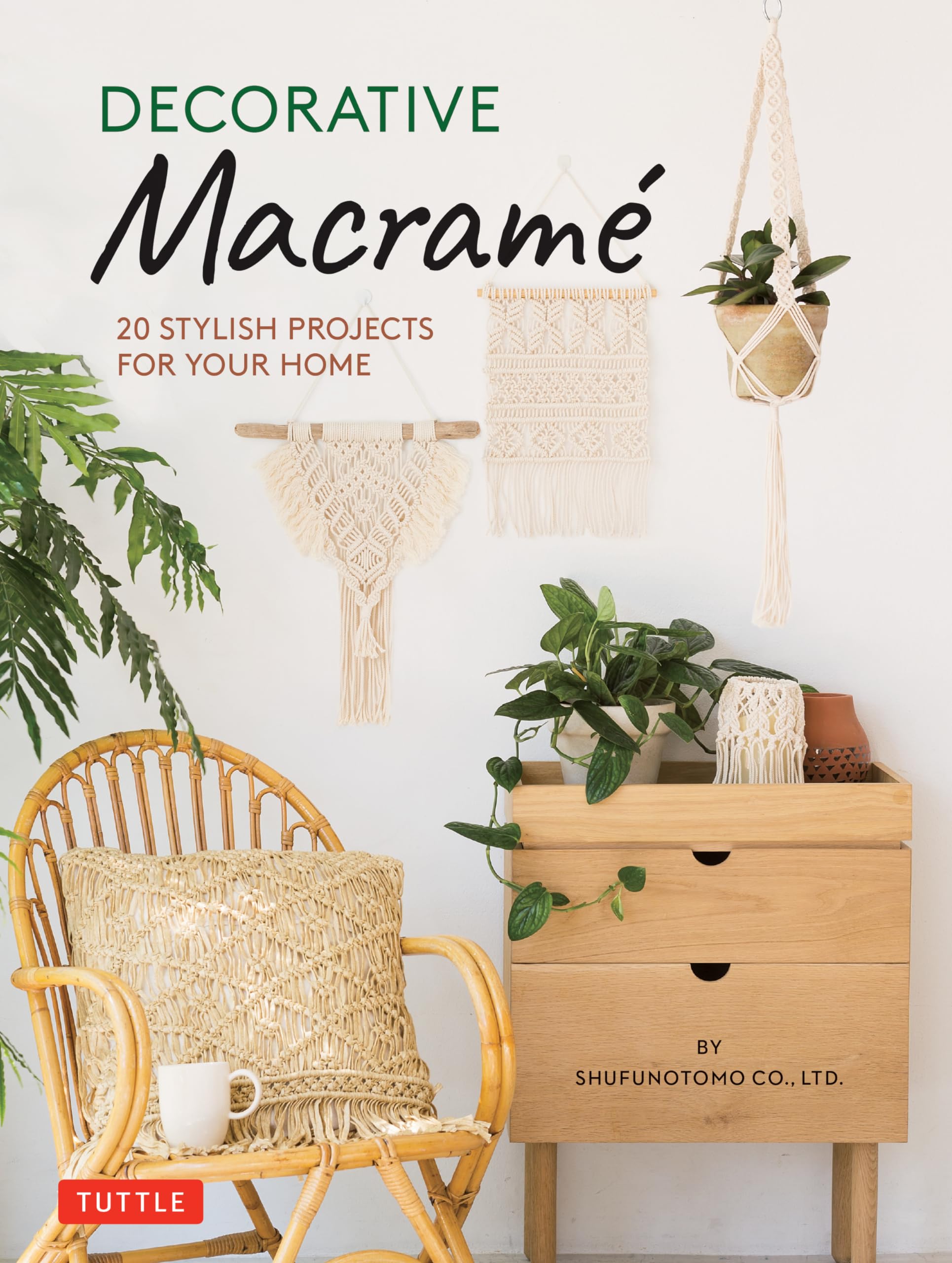 Decorative Macrame: 20 Stylish Projects for Your Home: Shufunotomo Co ...
