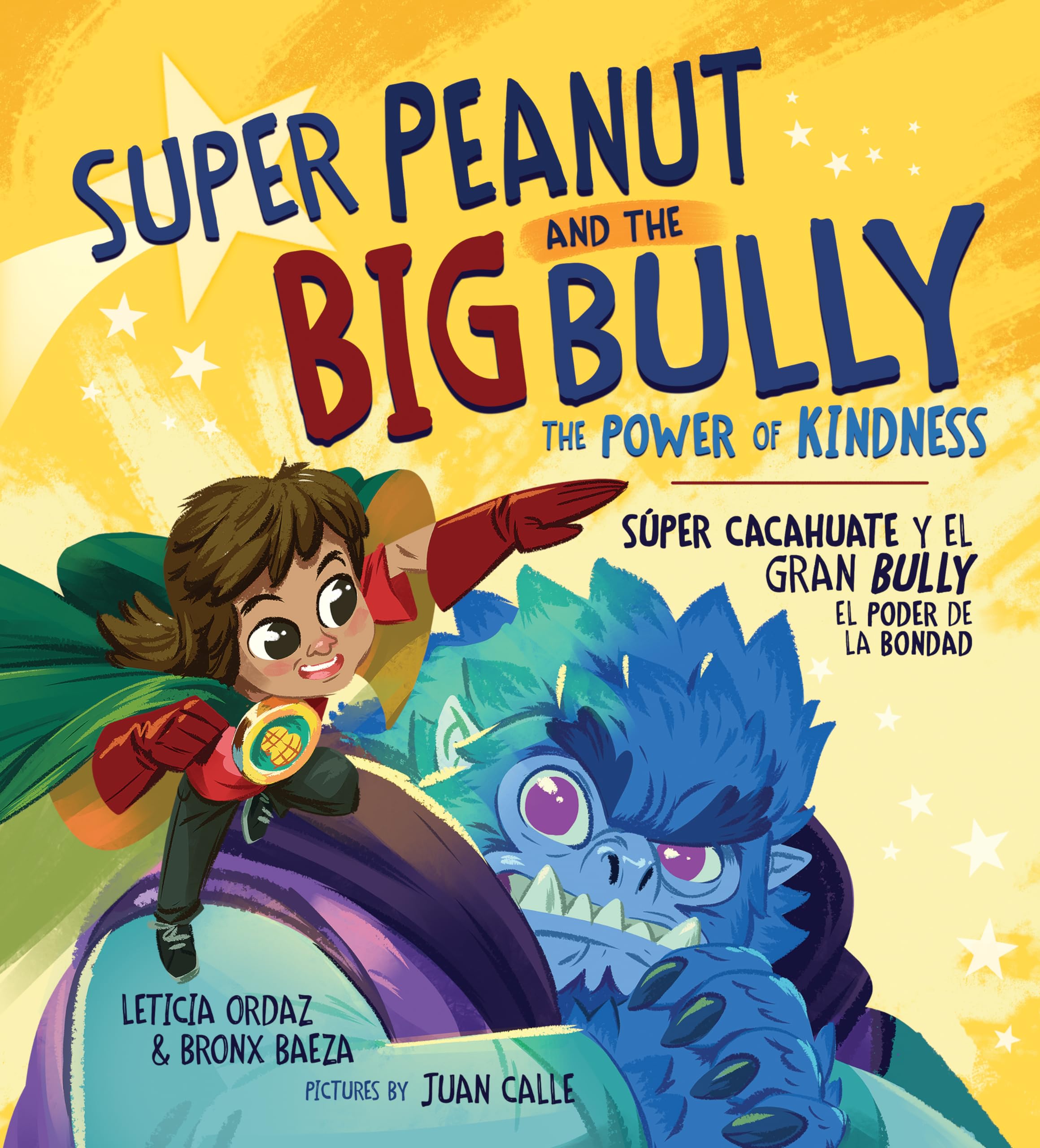 Super Peanut and the Big Bully: The Power of Kindness: Leticia Ordaz ...