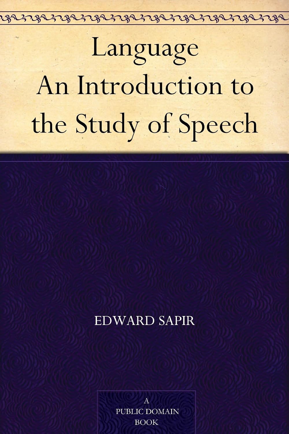 Language: An Introduction to the Study of Speech : Sapir, Edward ...