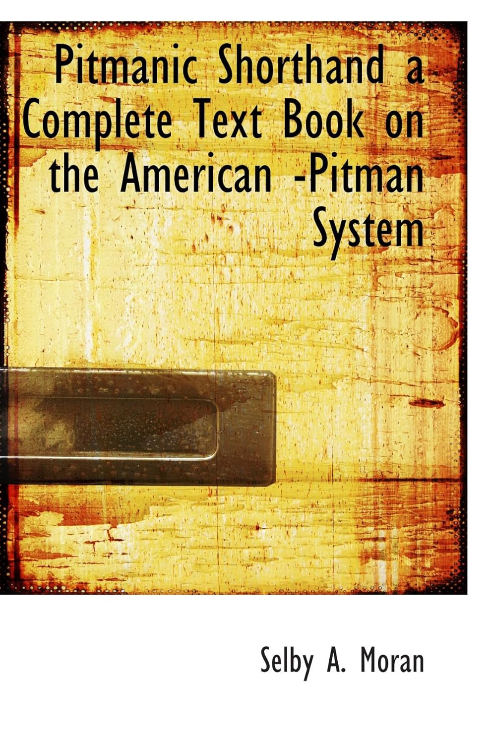 Amazon.com: Pitmanic Shorthand a Complete Text Book on the American ...