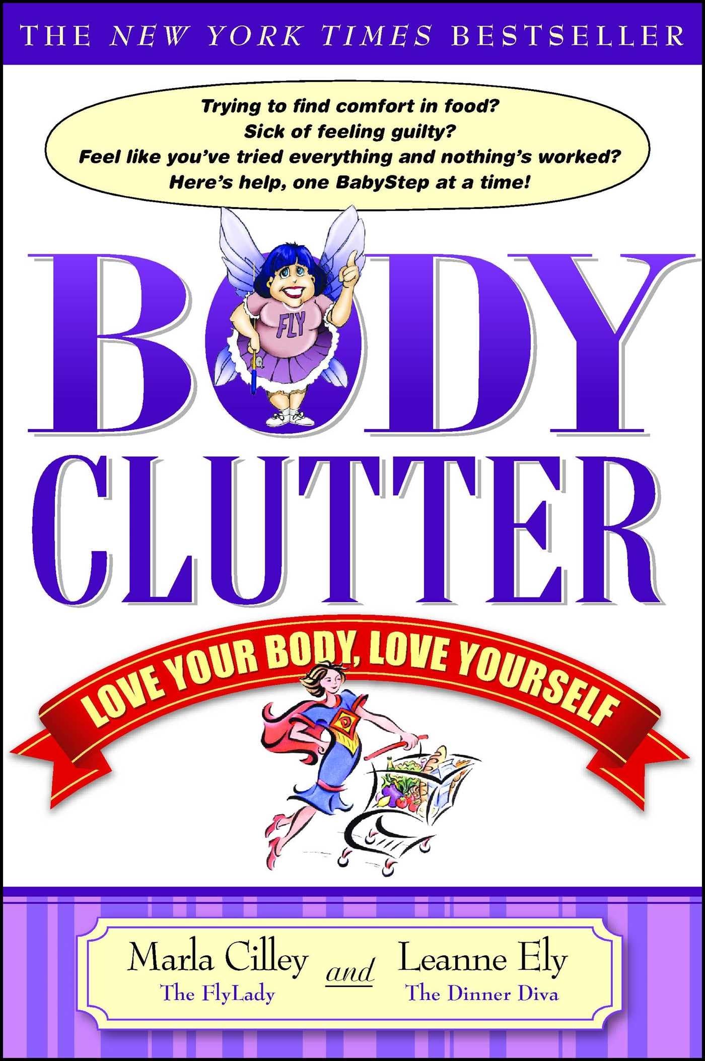 Body Clutter: Love Your Body, Love Yourself: Cilley, Marla, Ely, Leanne ...