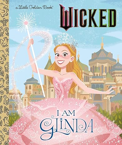 I Am Glinda (Universal Pictures Wicked) : Man-Kong, Mary, Chang, Elsa: Amazon.ca: Books