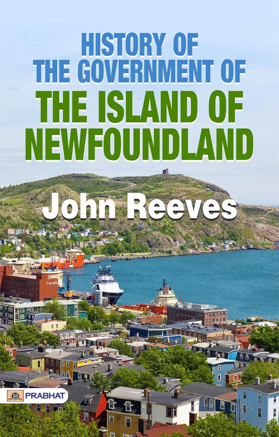 Amazon.com: History of the government of the island of Newfoundland ...
