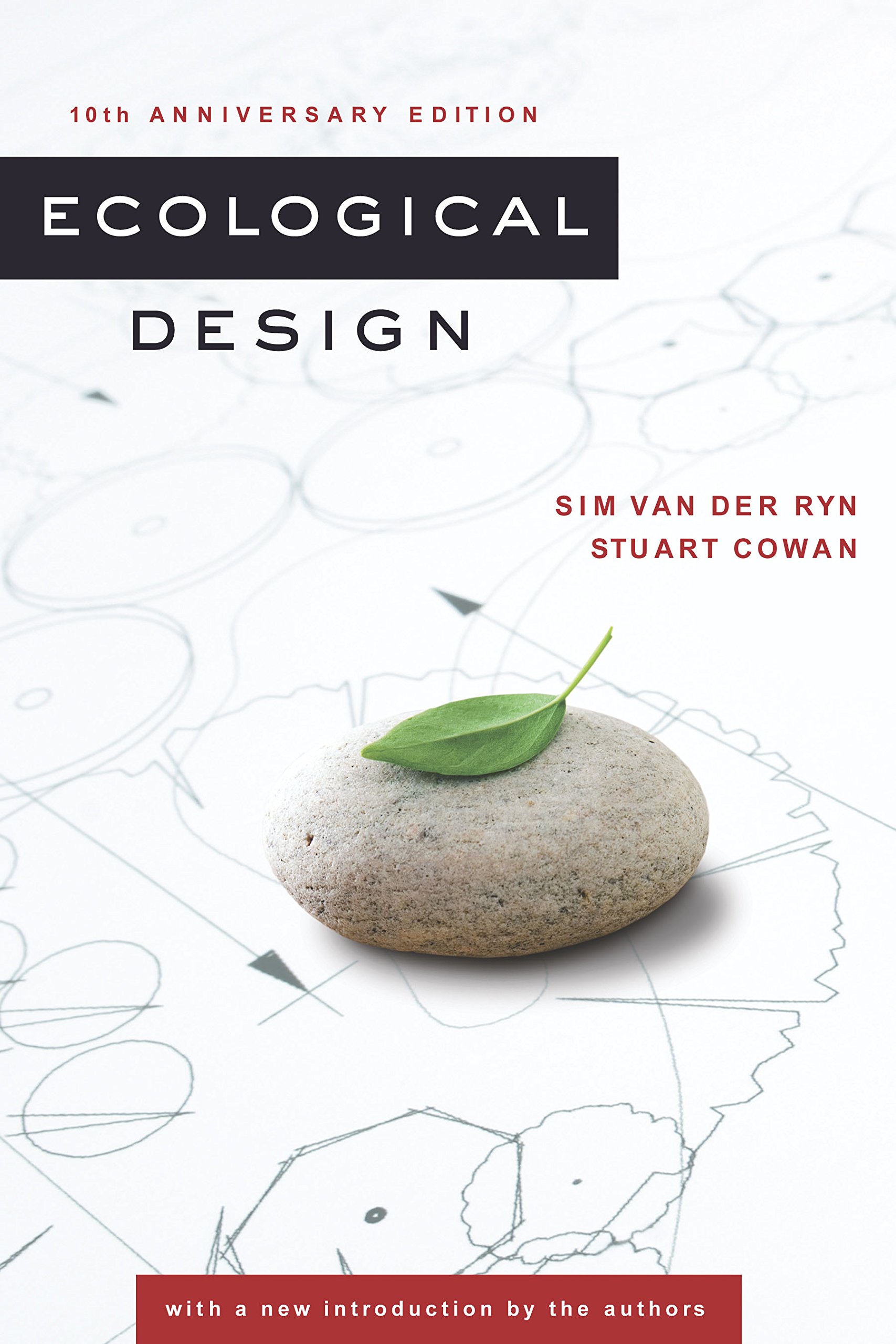 Ecological Design, Tenth Anniversary Edition: Van der Ryn, Sim, Cowan ...