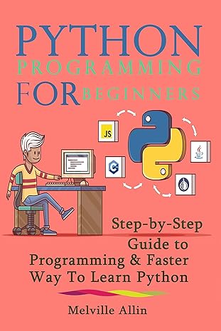 Amazon.com: Python Programming For Beginners: Step-by-Step Guide to Programming & Faster Way To ...
