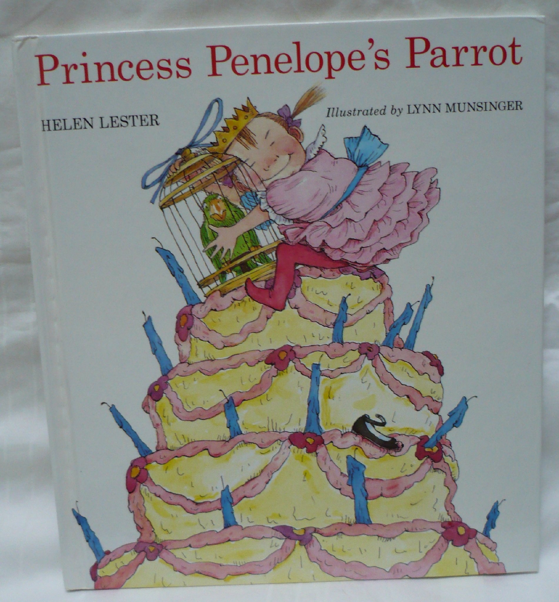 Princess Penelope's Parrot: Lester, Helen, Munsinger, Lynn ...
