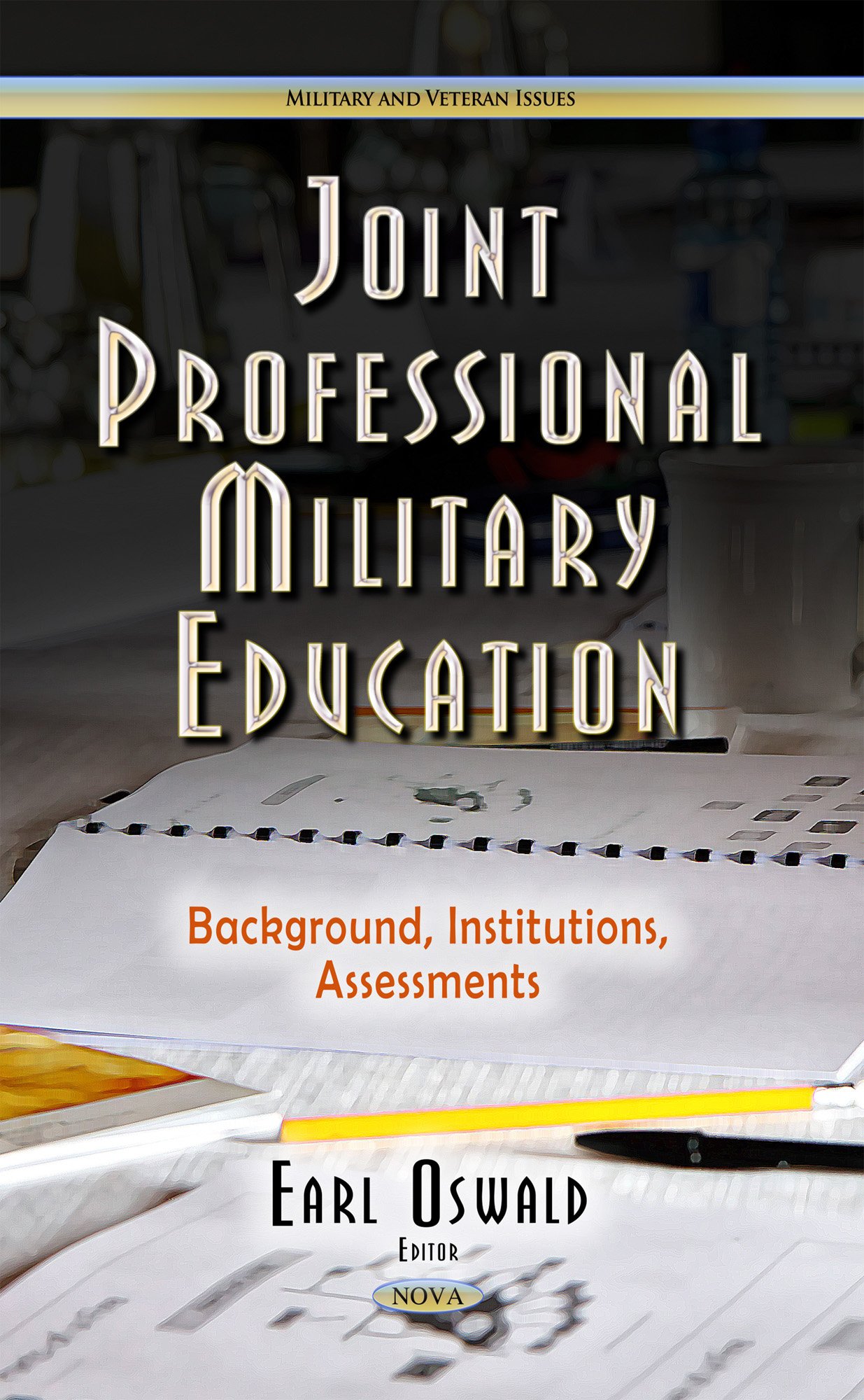 Joint Professional Military Education: Background, Institutions ...