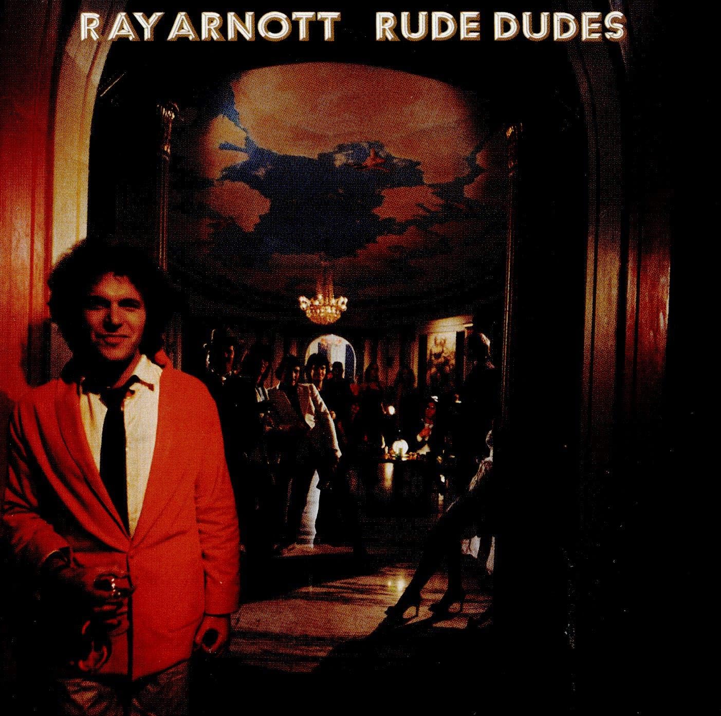 Rude Dudes by Ray Arnott: Amazon.co.uk: CDs & Vinyl