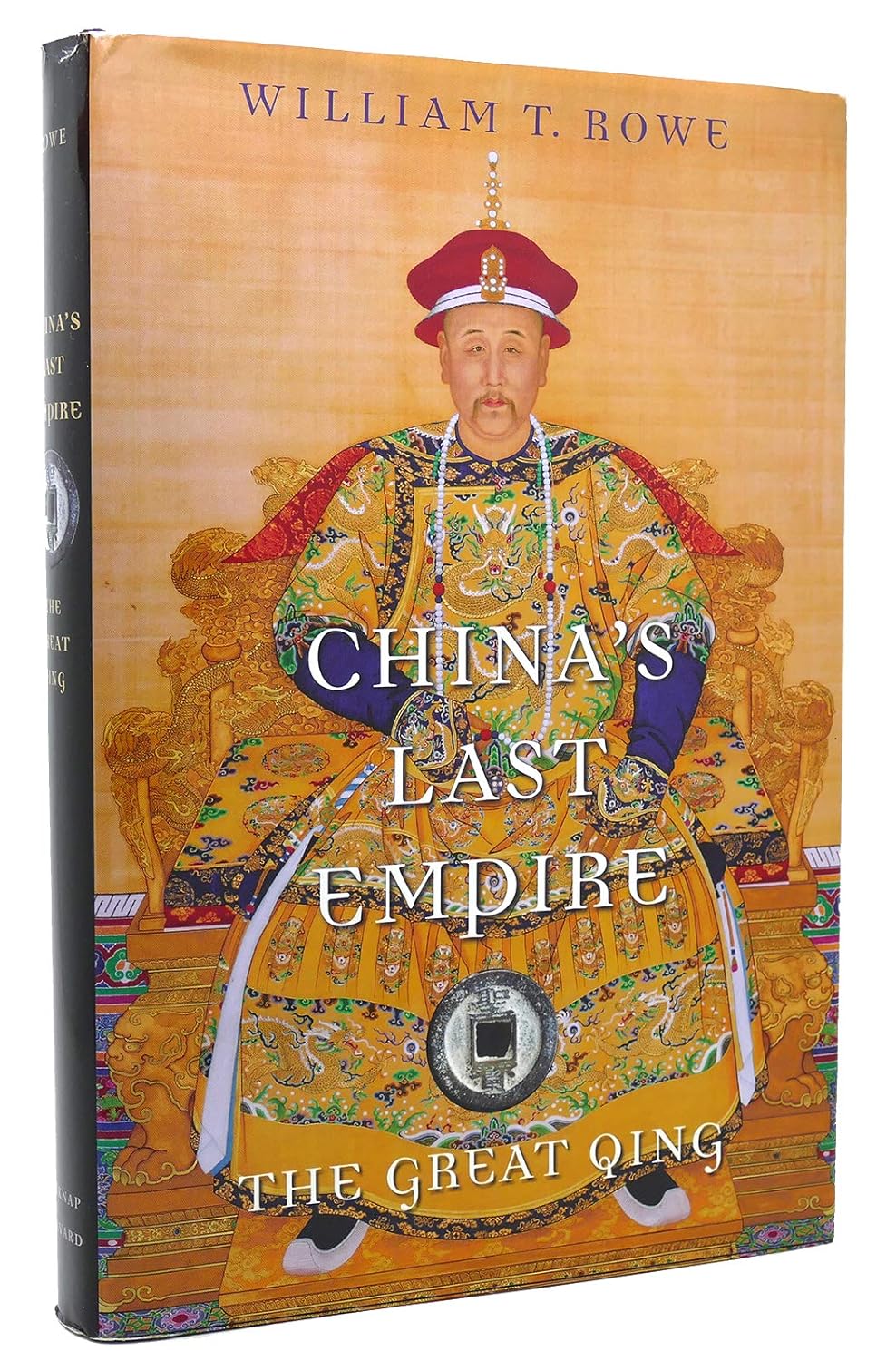 China's Last Empire: The Great Qing: No. 6 : Rowe, William T.: Amazon ...