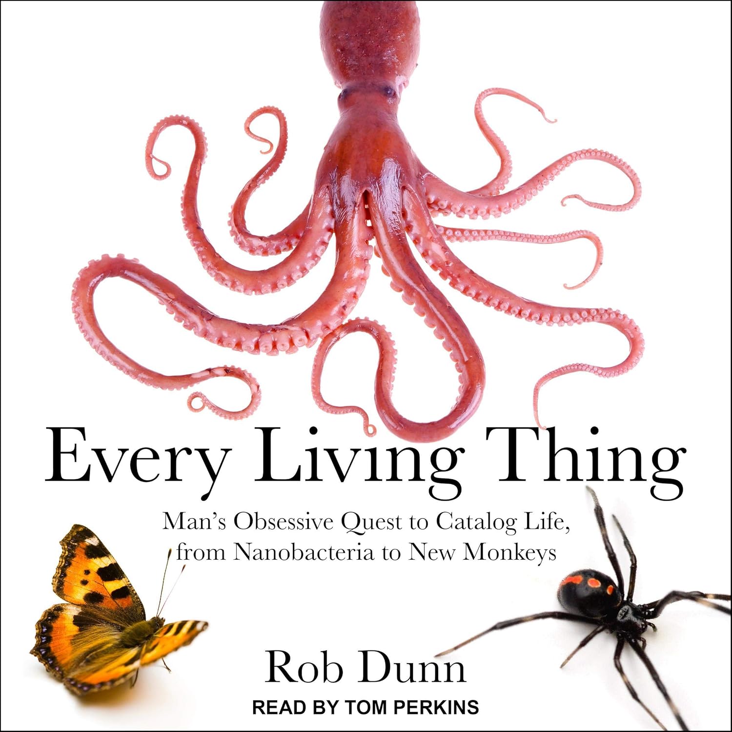 Amazon.com: Every Living Thing: Man's Obsessive Quest to Catalog Life ...