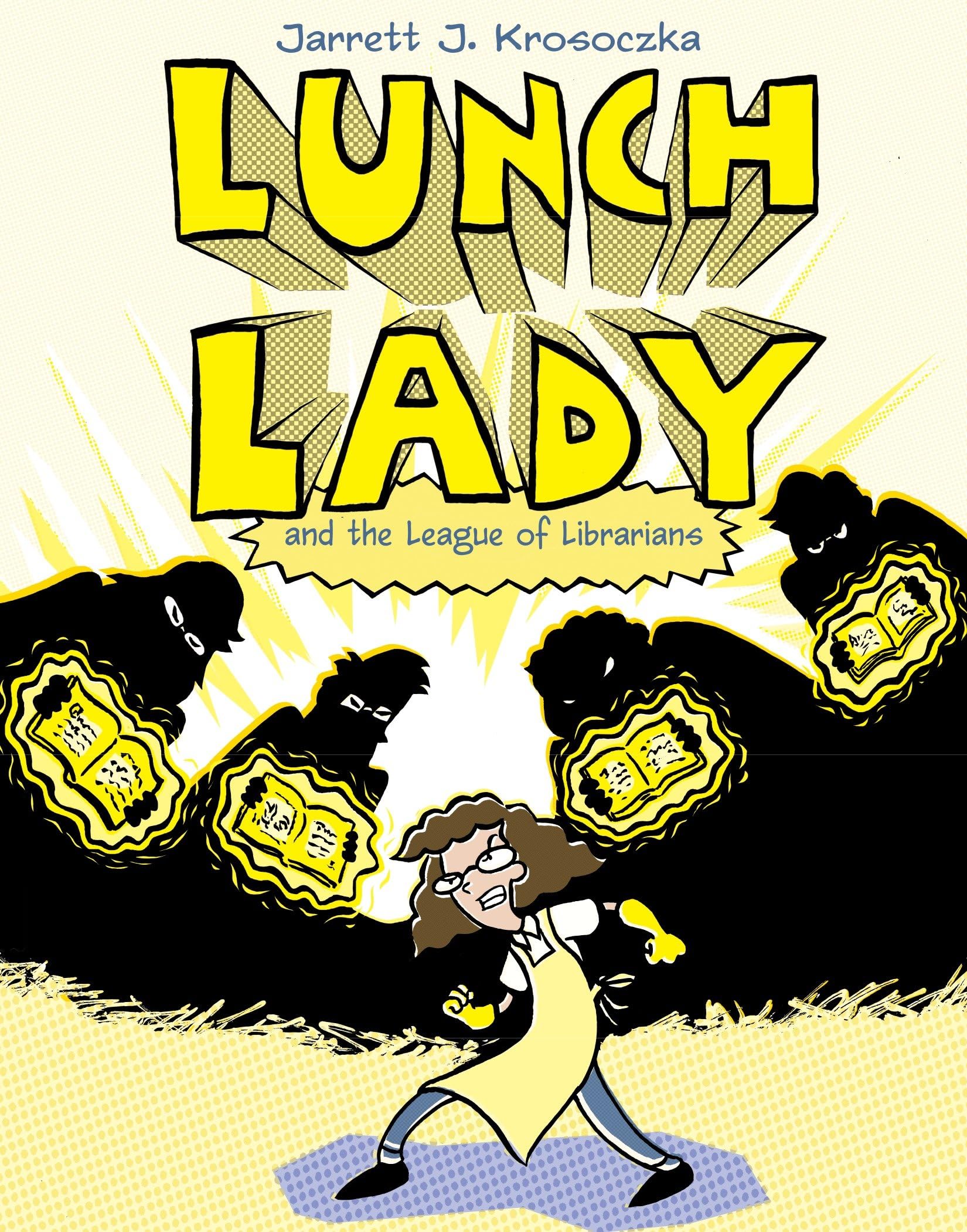 Lunch Lady and the League of Librarians: Lunch Lady #2: Krosoczka ...