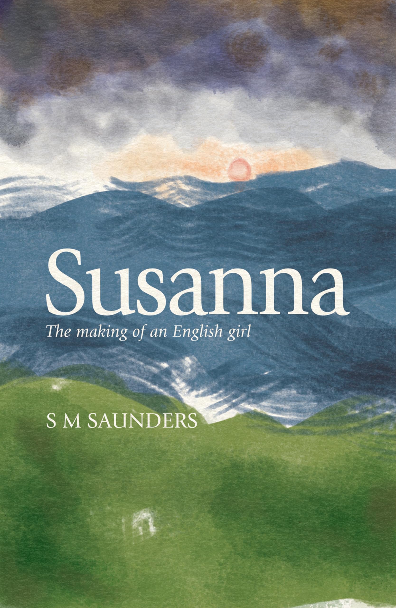 Susanna: The Making of an English Girl: Amazon.co.uk: S M Saunders ...