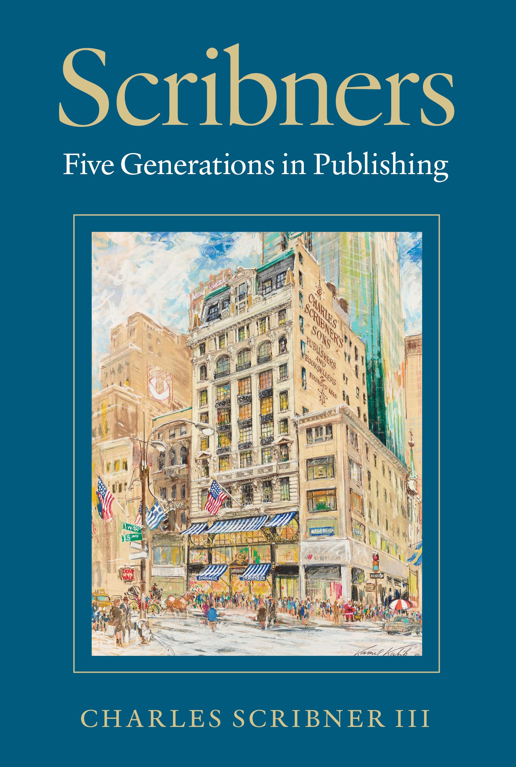 Scribners: Five Generations in Publishing: Scribner III, Charles ...