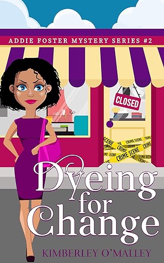 Amazon.com: Dyeing For Change (Addie Foster Mystery Series Book 2 ...