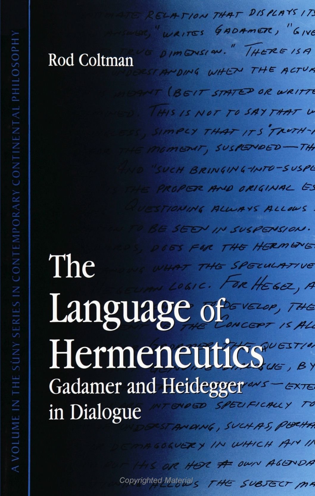 The Language of Hermeneutics: Gadamer and Heidegger in Dialogue (S U N ...