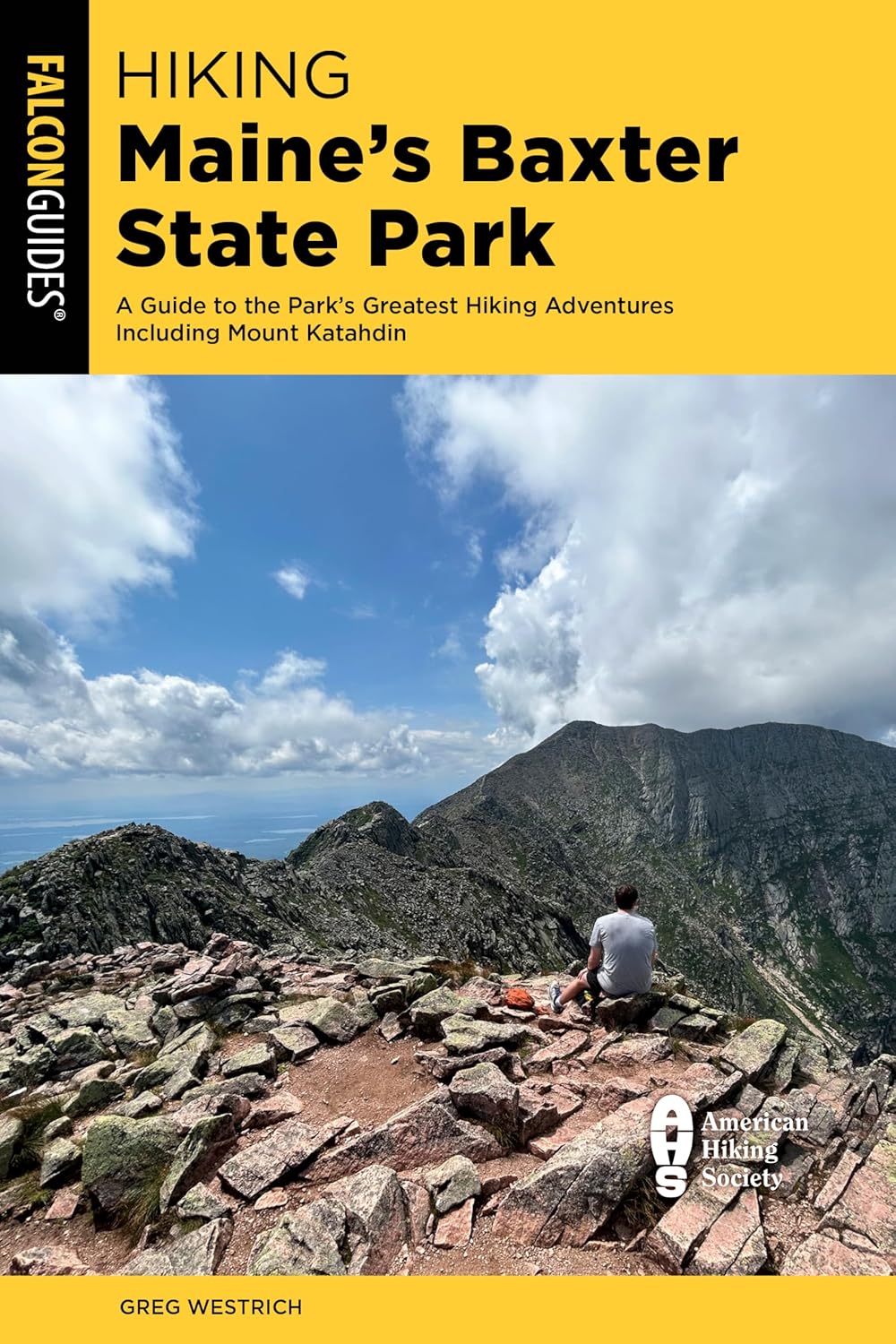 Hiking Maine's Baxter State Park: A Guide to the Park's Greatest Hiking ...