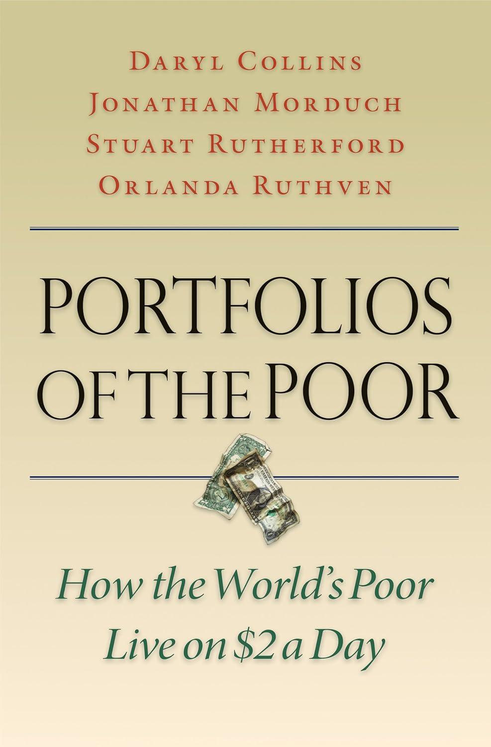 Portfolios of the Poor: How the World's Poor Live on $2 a Day: Collins ...