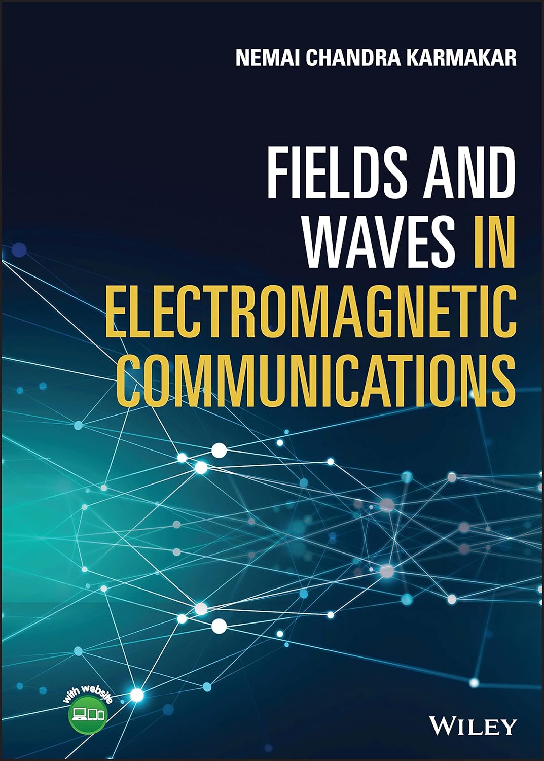 Buy Fields and Waves in Electromagnetic Communications: Technology ...