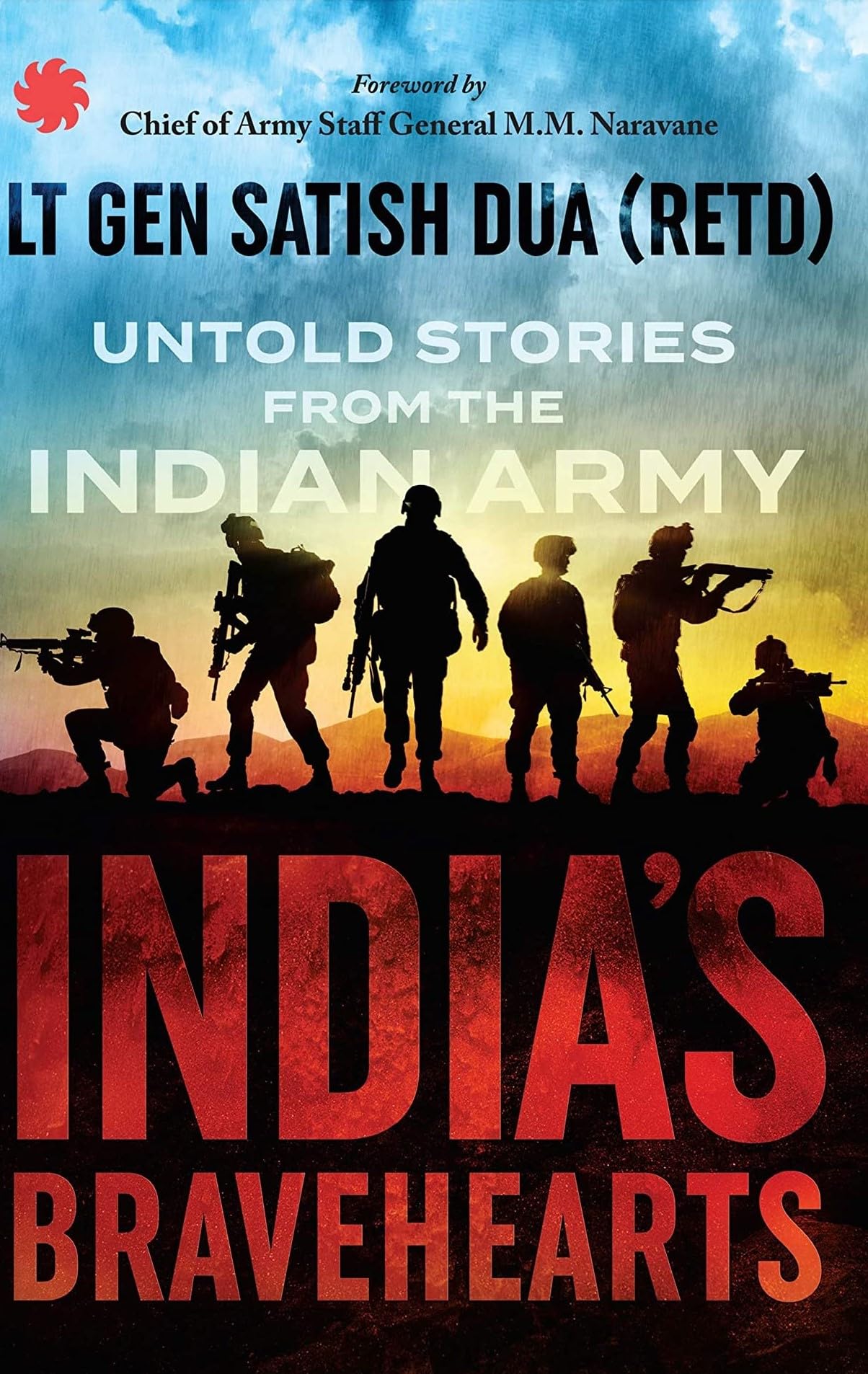 Buy India s Bravehearts: Untold Stories from the Indian Army Book ...