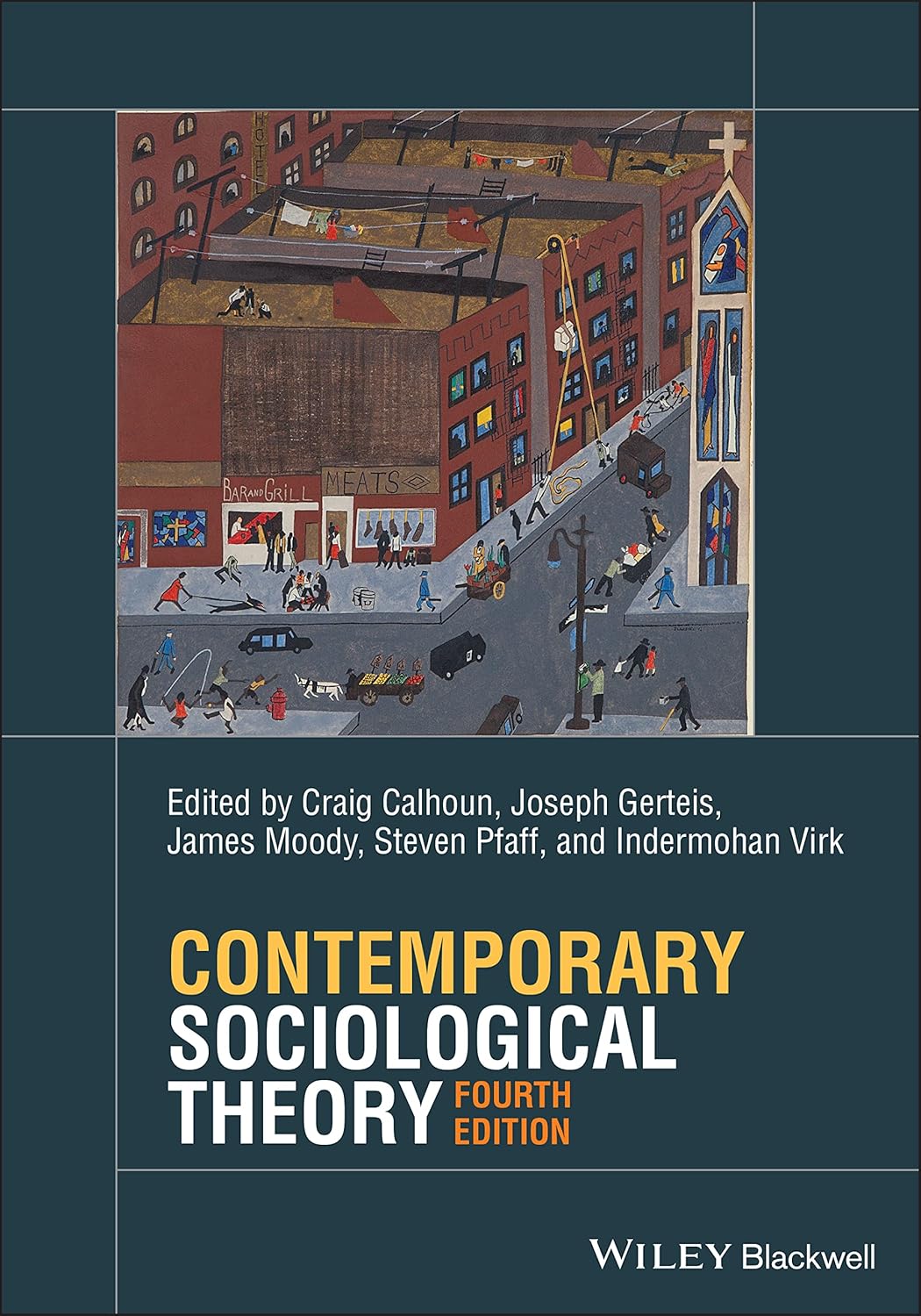 Contemporary Sociological Theory: Calhoun, Craig, Gerteis, Joseph ...