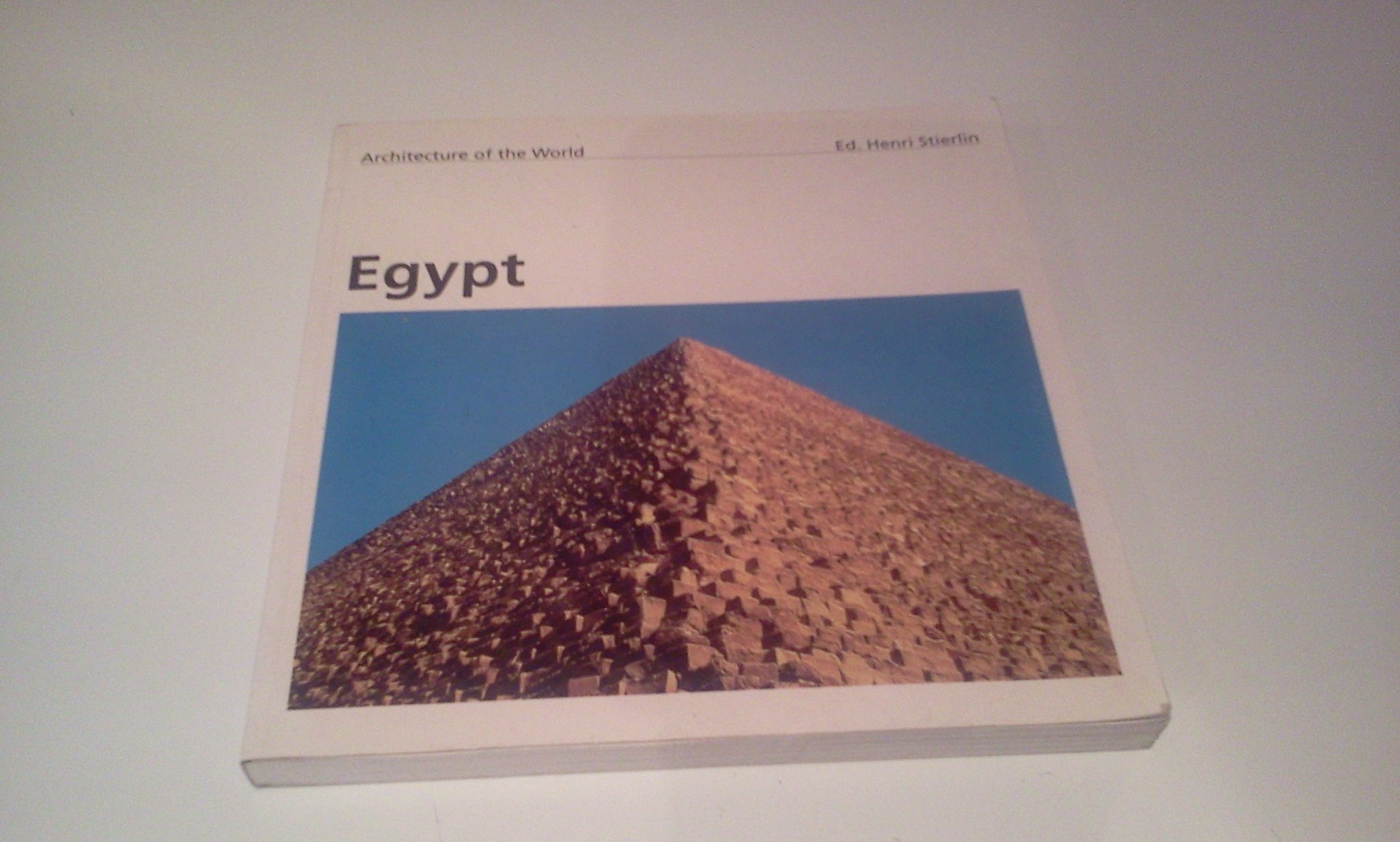 Egypt (Architecture of the World, 4): Jean-Louis de Cenival, Henri ...
