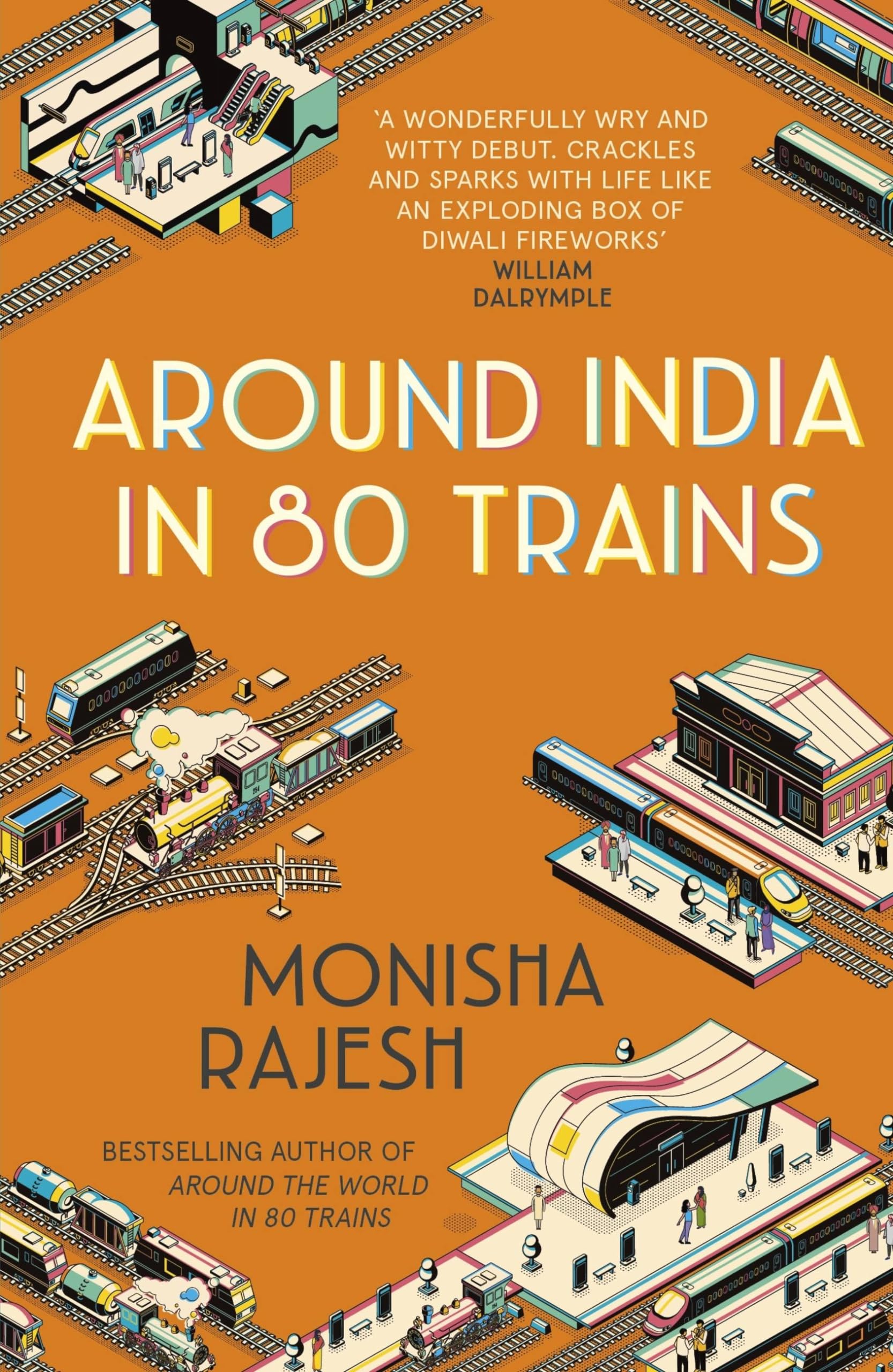 Around India in 80 Trains: Rajesh, Monisha: 9781857886443: Amazon.com ...