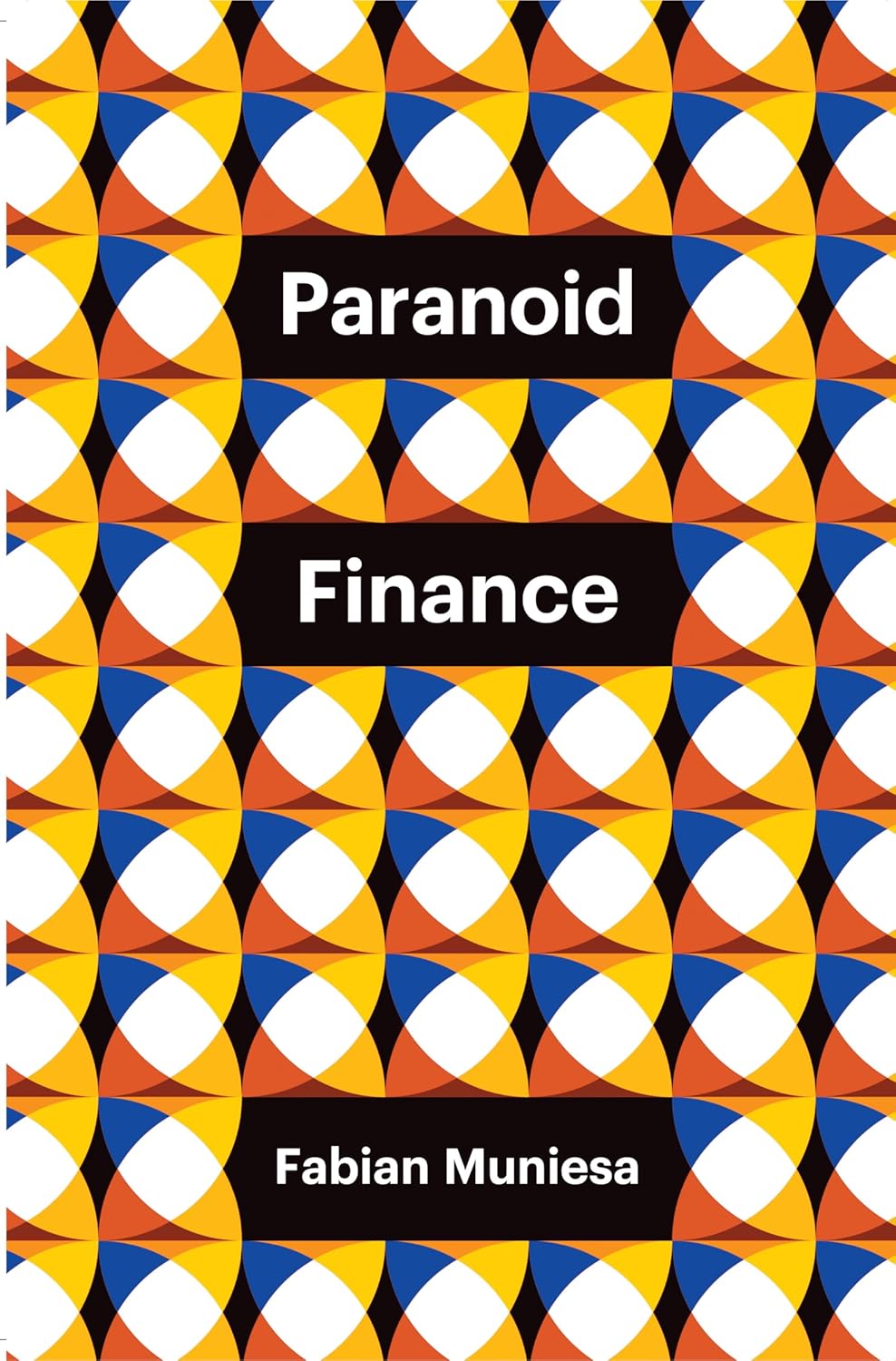 Amazon.com: Paranoid Finance (Theory Redux): 9781509561179: Muniesa ...