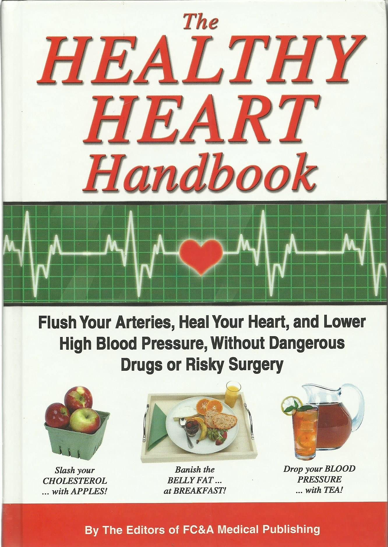 The Heart Healthy Handbook: FC&A Medical Publishing: 9781932470741 ...
