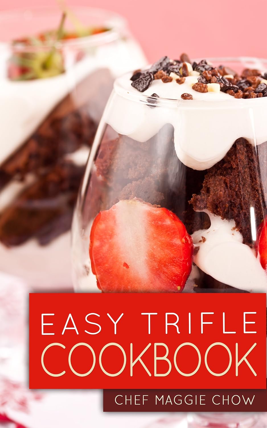 Easy Trifle Cookbook (Trifles Cookbook, Trifles Recipes, Trifle ...