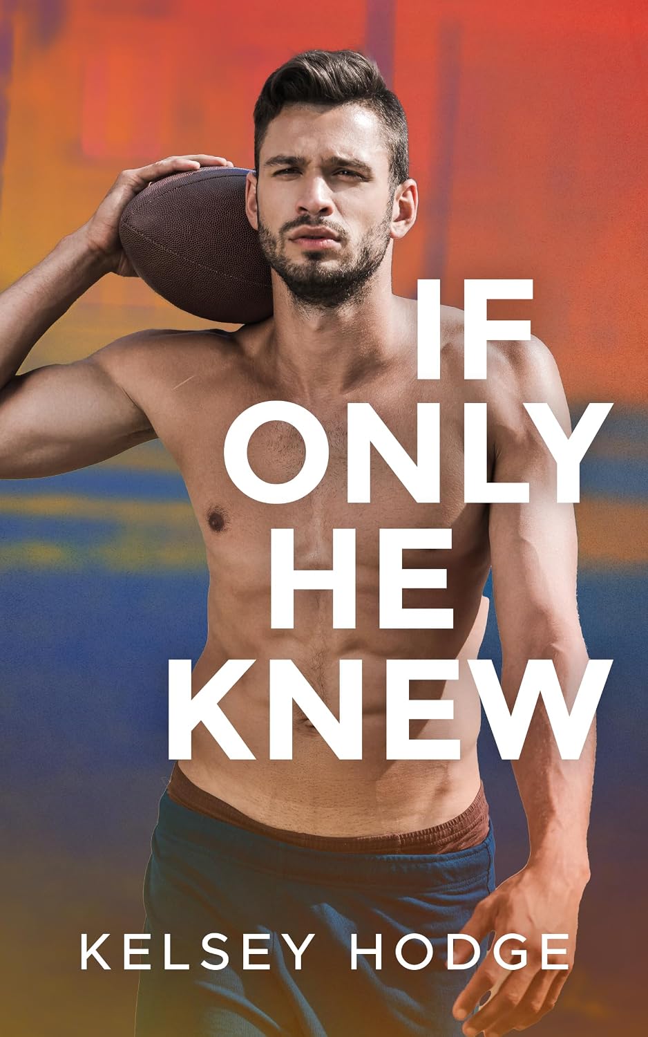 If Only He Knew - Kindle edition by Hodge, Kelsey . Literature ...